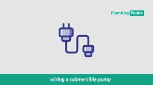 Wiring a Submersible Pump - The Steps to Follow - Plumbingpoints